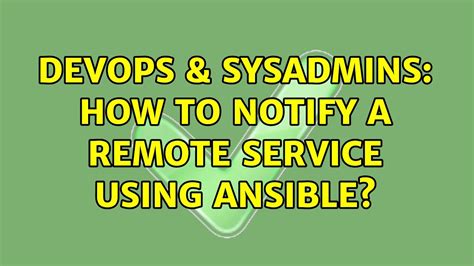 DevOps SysAdmins How To Notify A Remote Service Using Ansible YouTube