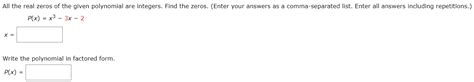 solved all the real zeros of the given polynomial are