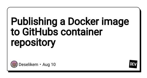 publishing a docker image to githubs container repository r devto