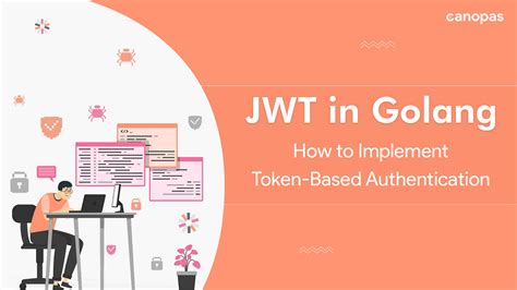 jwt in golang — how to implement token based authentication by sumita k canopas