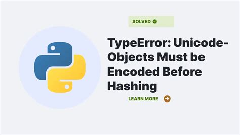 how to correct typeerror unicode objects must be encoded before hashing python clear