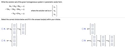 write the solution set of the given homogeneous system in parametric vector form dashingtrust