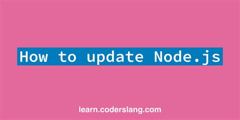 How To Update Nodejs Version In Vscode