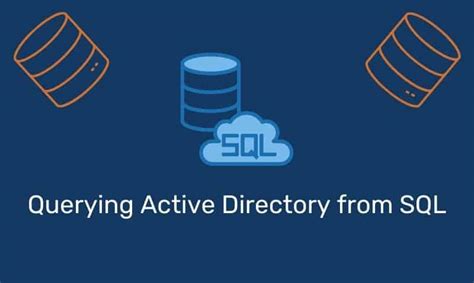 Querying Active Directory From Sql Itgeared