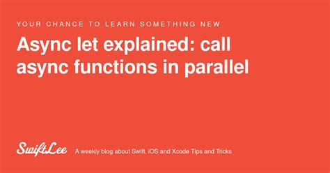 async let explained call async functions in parallel swiftlee