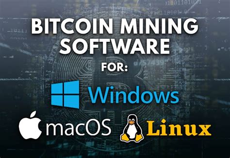Bitcoin Mining Software For Windows Mac Linux 2022