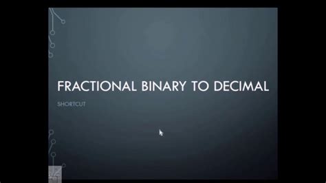 fractional binary to decimal shortcut youtube