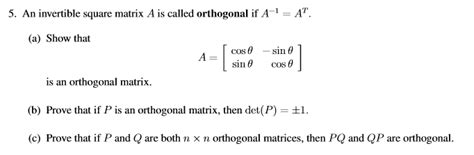 solved 5 an invertible square matrix a is called orthogonal