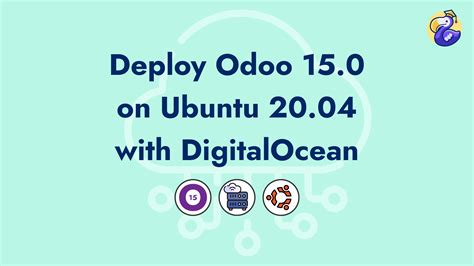 Install And Deploy Odoo 15 On DigitalOcean Ubuntu 20 04