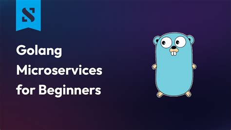 golang microservices for beginners youtube