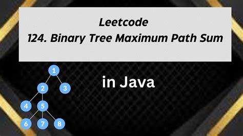 leetcode 124 binary tree maximum path sum youtube