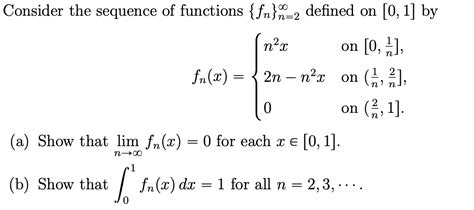 solved consider the sequence of functions {fn}n 2∞ defined