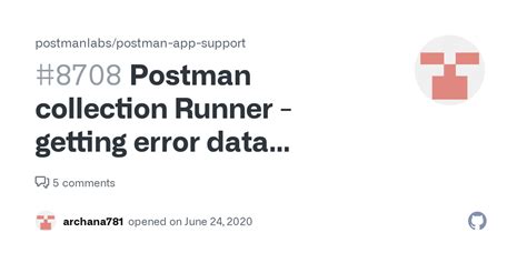 Postman Collection Runner Getting Error Data Unavailable In Response