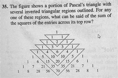 solved 35 the figure shows portion of pascal triangle with several inverted triangular regions