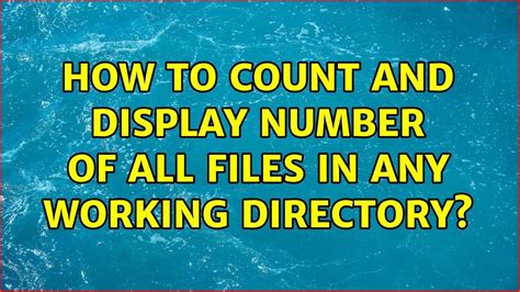 Ubuntu How To Count And Display Number Of All Files In Any Working