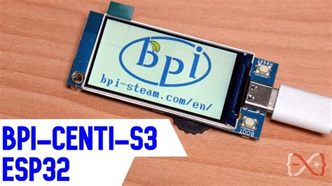 banana pi bpi centi s3 esp32 development board complete tutorial bpi leaf s3 bpi picow s3