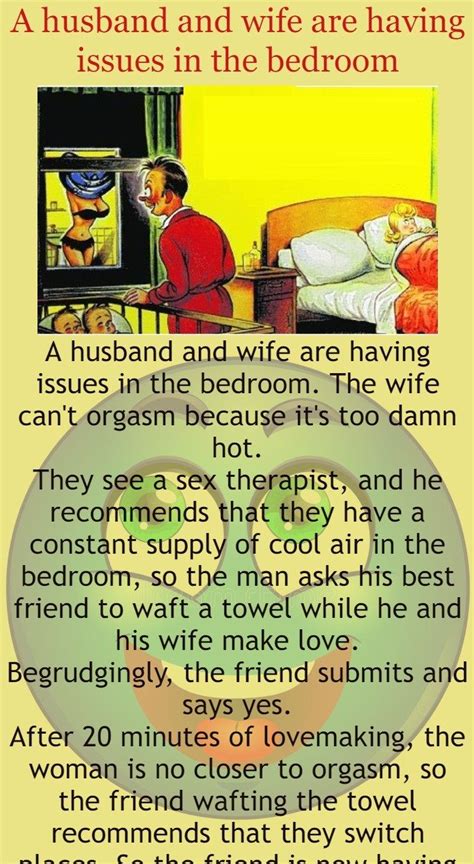 A Husband And Wife Are Having Issues In The Bedroom Funny Jokes Husband Wife Lol Funny Jokes