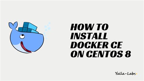 How To Install Docker On CentOS 8 YallaLabs