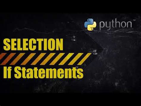 Python Selection IF Statements YouTube