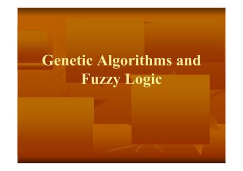 rm 701 genetic algorithm and fuzzy logic lecture ppt