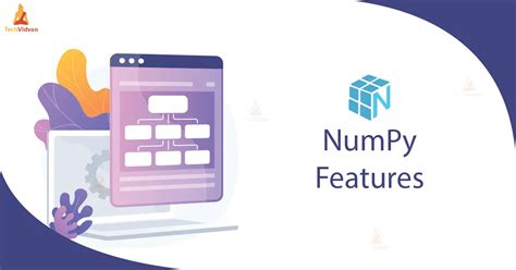 NumPy Features TechVidvan