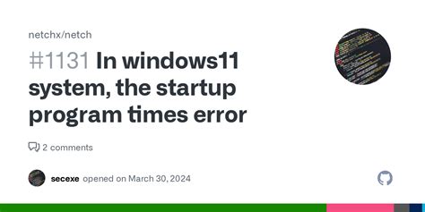 In Windows11 System The Startup Program Times Error Issue 1131