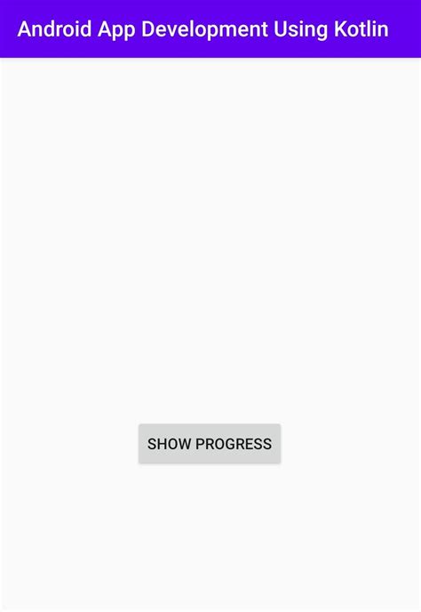 Progress Dialog In Android Using Kotlin Free Education