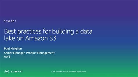 AWS AMER Summit 2020 Best Practices For Building A Data Lake On