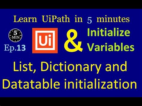 Initialize Lists And DataTables In UiPath UiPath In 5 Minutes Ep 13