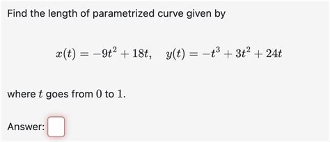 solved find the length of parametrized curve given by