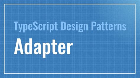 adapter typescript design patterns youtube