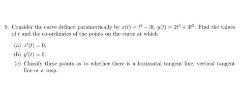 solved 9 consider the curve defined parametrically by e t