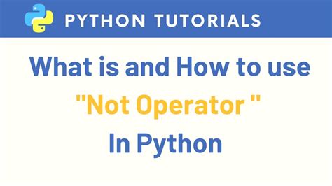 python boolean operators what is and how to python not operator youtube