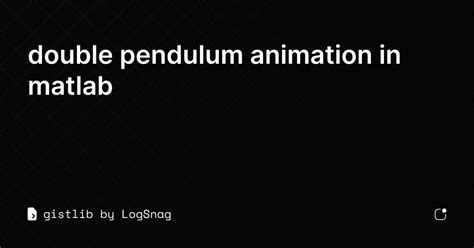 gistlib double pendulum animation in matlab