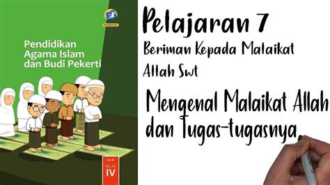 PAI Kelas 4 Pelajaran 7 Bag 2 Mengenal Malaikat Allah Dan Tugas