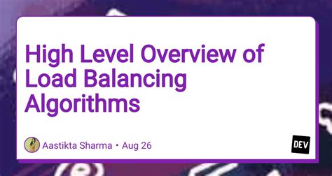 A High Level Overview Of Load Balancing Algorithms