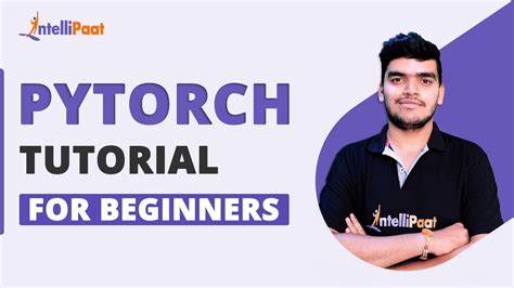What Is PyTorch PyTorch Tutorial For Beginners PyTorch Tutorial