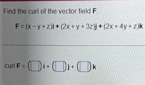 [solved] find the curl of the vector field mathrm{f}