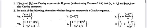 solved 1 if {an} and {bn} are cauchy sequences in r prove