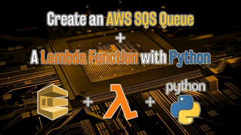 creating an aws sqs queue and a lambda function using python and modifying it by matt dixon