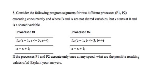 Solved 8 Consider The Following Program Segments For Two Chegg