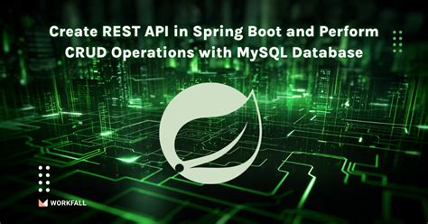 how to create rest api in spring boot and perform crud operations with mysql database the