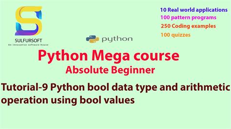 Python 1 Easy Tutorial For Absolute Beginners Bool Data Type And Bool Arithmetic Operation
