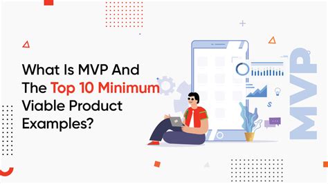 What Is MVP And The Top 10 Minimum Viable Product Examples