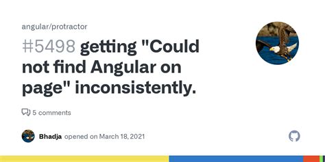 getting could not find angular on page inconsistently · issue 5498 · angular protractor · github