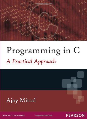programming in c a practical approach ajay mittal books