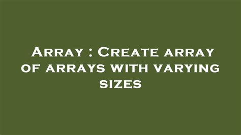 Array Create Array Of Arrays With Varying Sizes YouTube