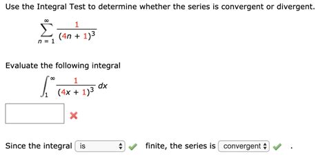 solved use the integral test to determine whether the series