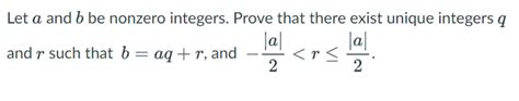 [solved] let a and b be nonzero integers prove that there exist unique course hero