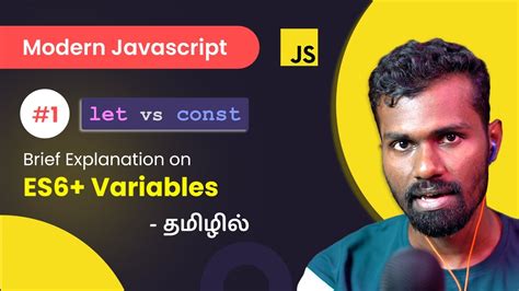 01 es6 javascript variables let vs const scopes தமிழில் modern javascript in tamil